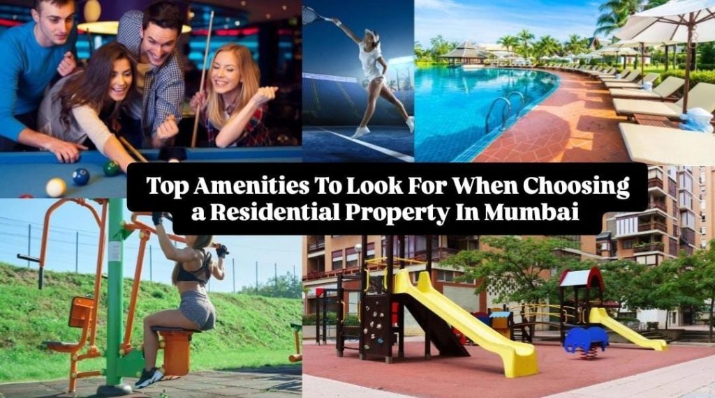 Top Amenities to Look for When Choosing a Residential Property in ...