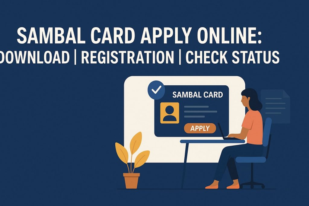 Sambal Card Apply Online: Download | Registration | Check Status